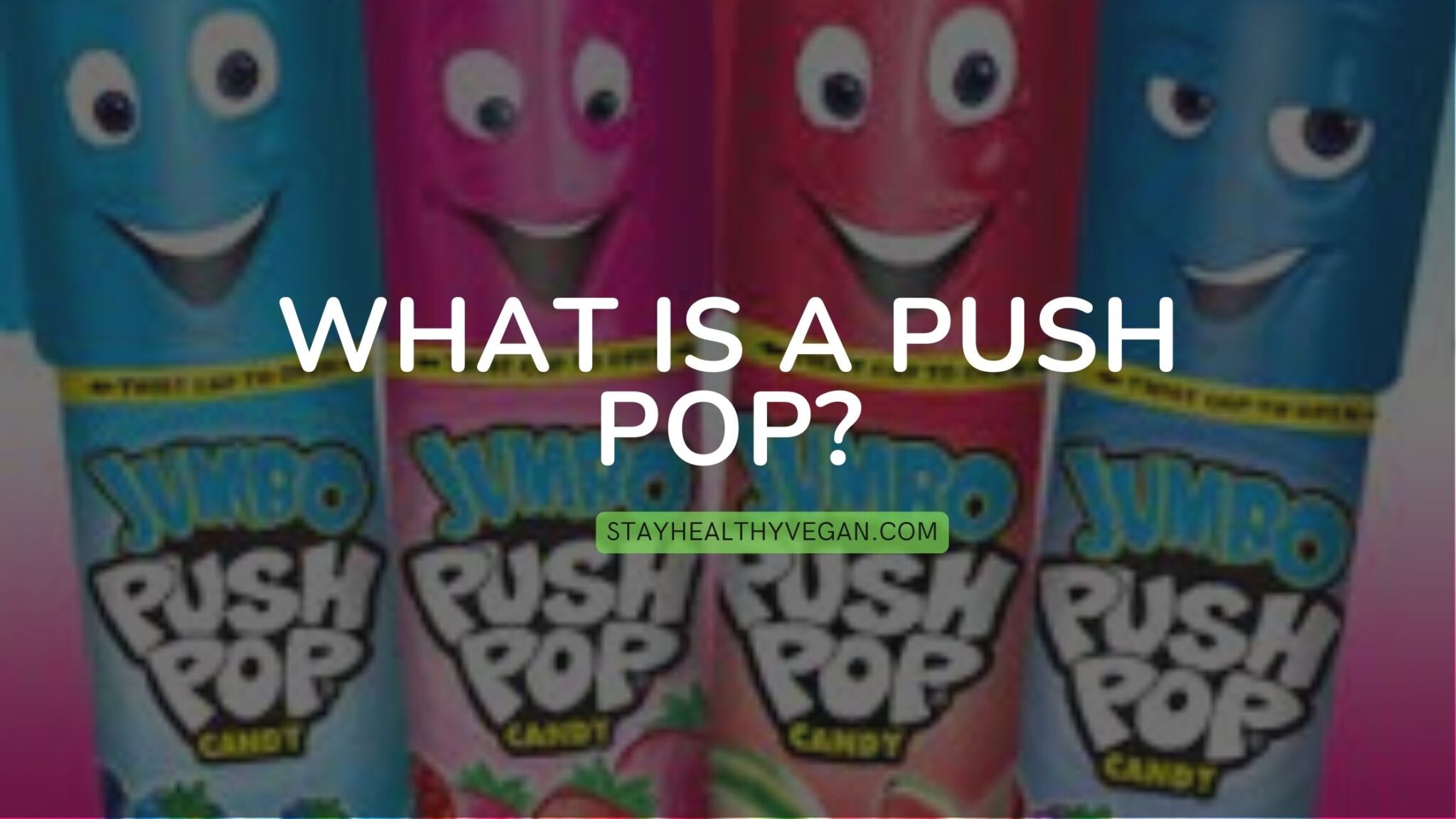 Are Push Pops Vegan? The Truth Behind The Treat